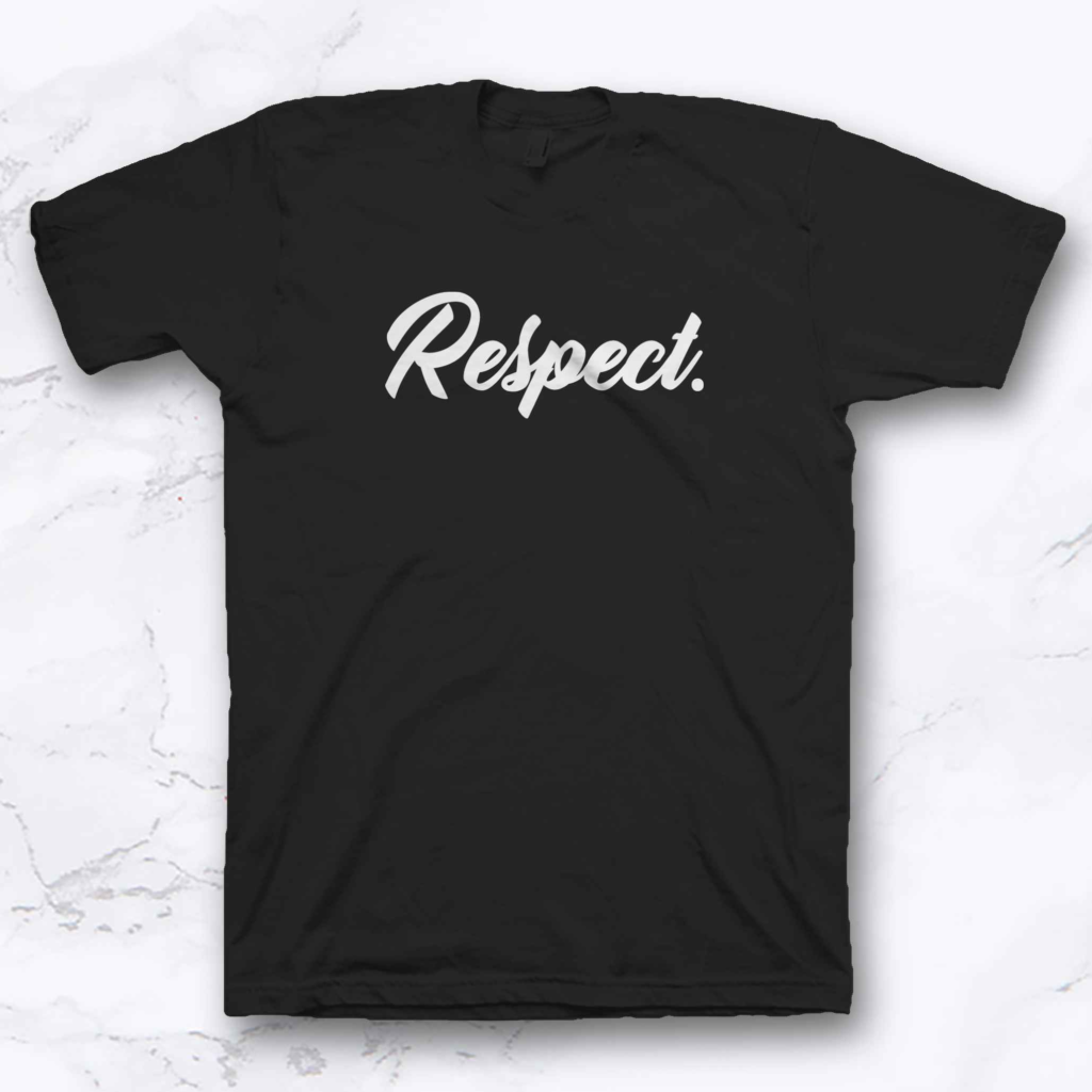INSPIRATIONAL SERIES - RESPECT SIGNATURE BOLD - Replique Tees