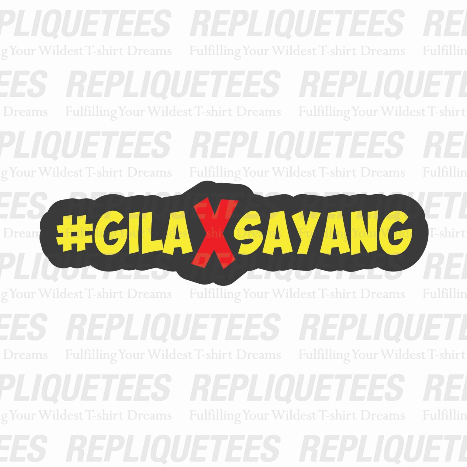 [STICKERS] GILA X SAYANG - Replique Tees