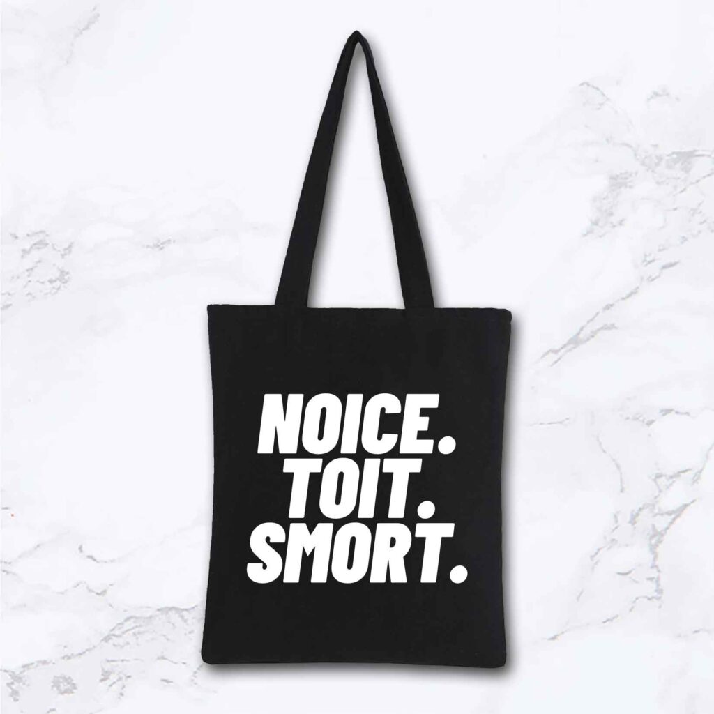 [TOTE BAG] NOICE TOIT SMORT - Replique Tees